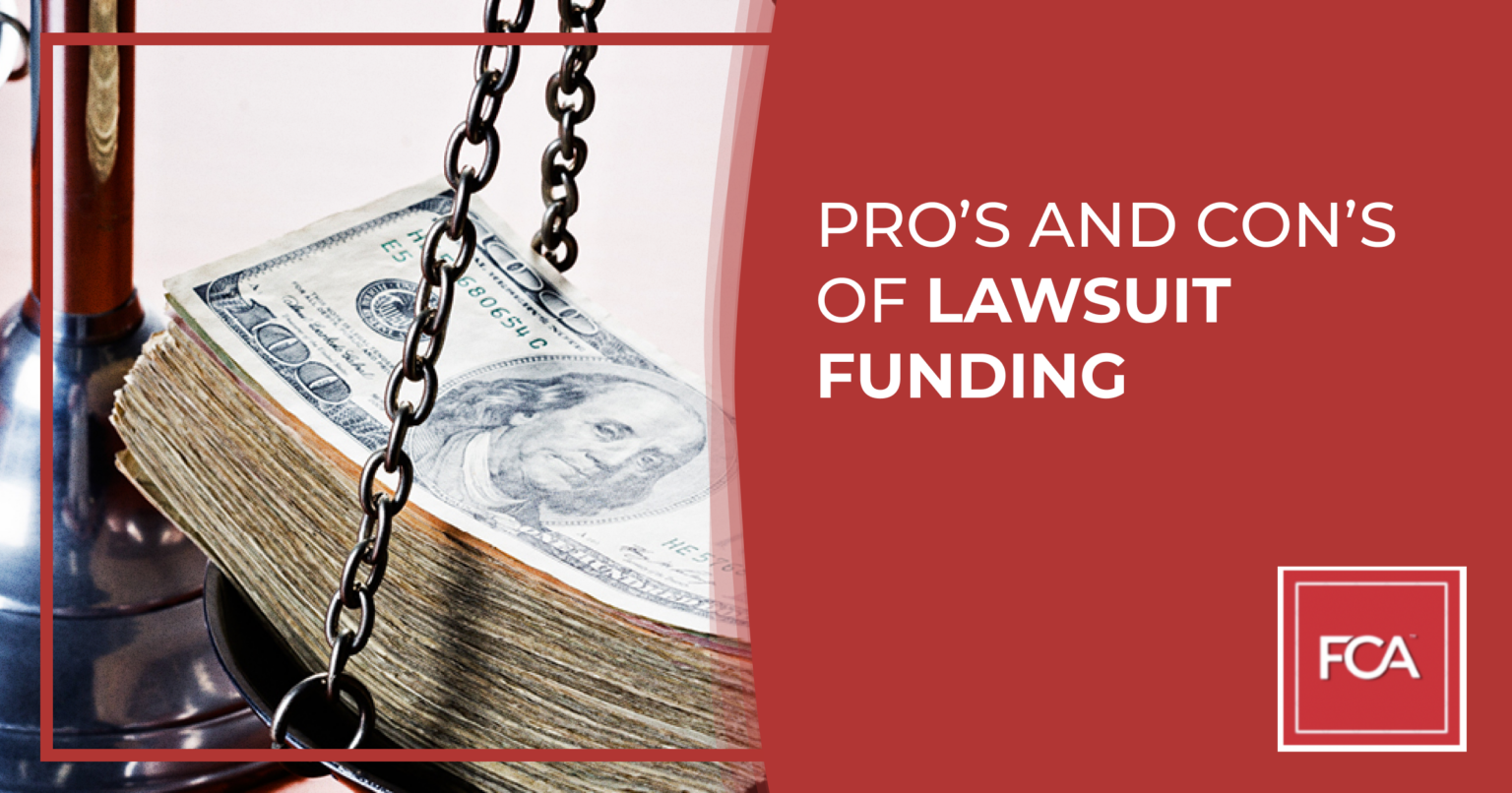 Pro’s and Con’s of Lawsuit Funding | FCA