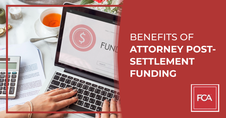 Benefits of Attorney Post-Settlement Funding | FCA
