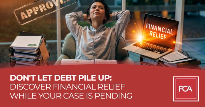 Don't Let Debt Pile Up: Discover Financial Relief While Your Case is ...